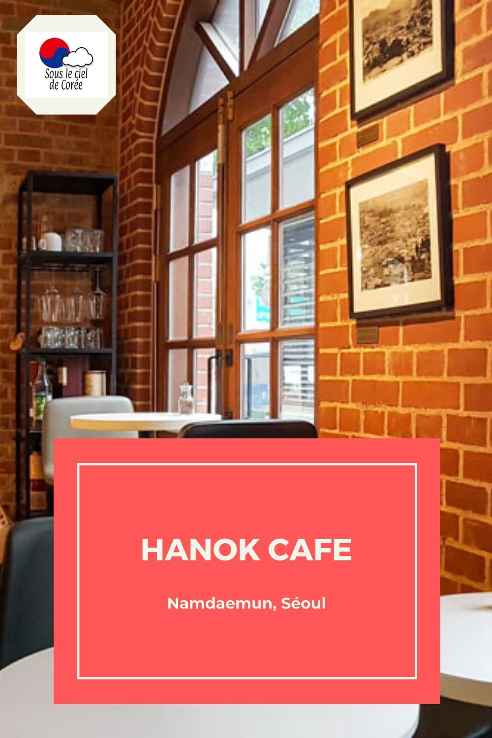 Le Hanok Cafe à Namdaemun – Sous le ciel de Corée